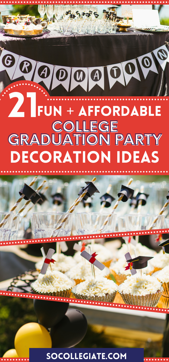 21 budget-friendly college graduation party decoration ideas - So ...